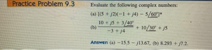 Solved Practice Problem 9.3 Evaluate the following complex | Chegg.com