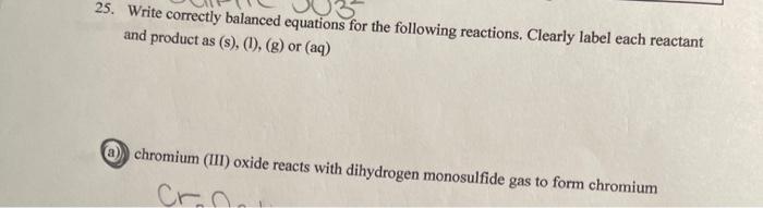 Solved 25. Write correctly balanced equations for the | Chegg.com