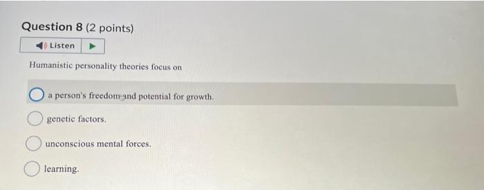 Solved Humanistic personality theories focus on a person's | Chegg.com