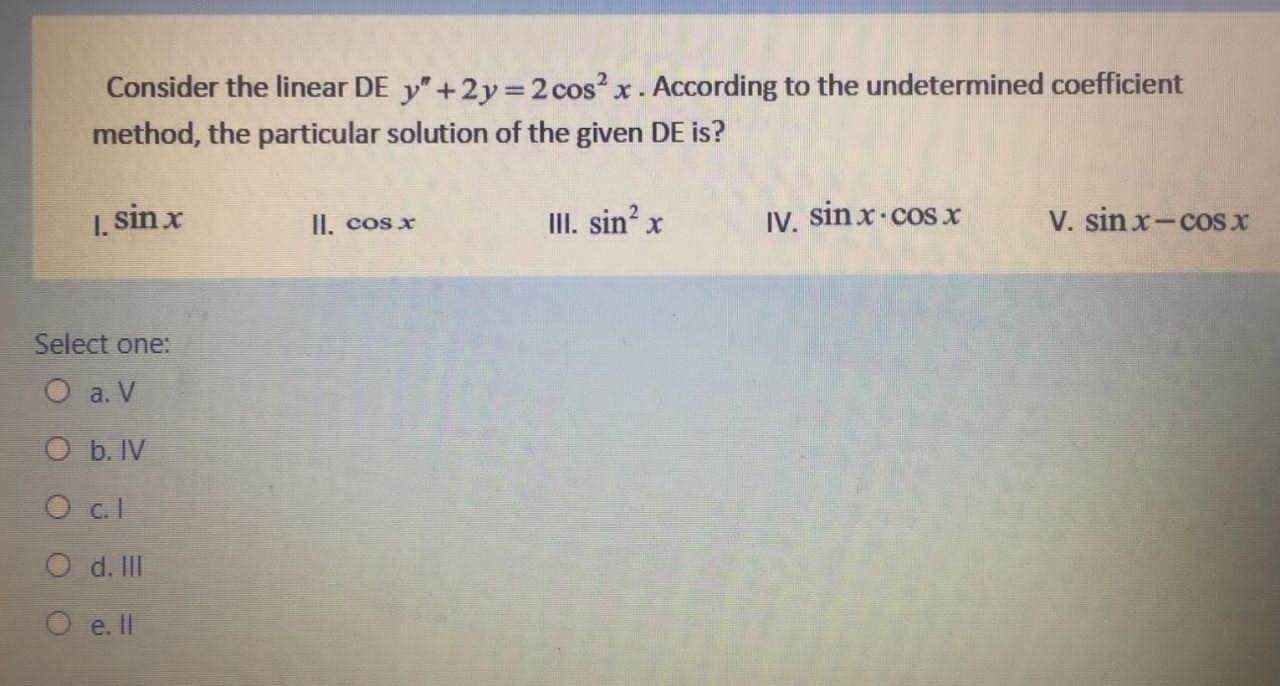 Solved Consider the linear DE y′′+2y=2cos2x. According to | Chegg.com