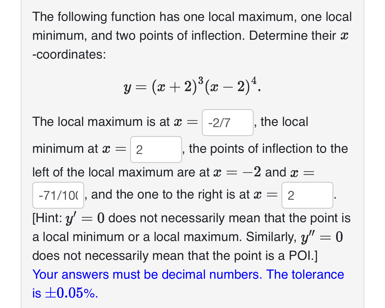 Solved The following function has one local maximum, one | Chegg.com