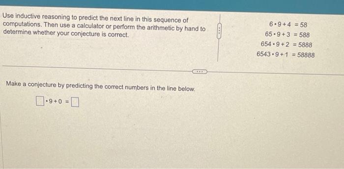 Solved Use inductive reasoning to predict the next line in | Chegg.com