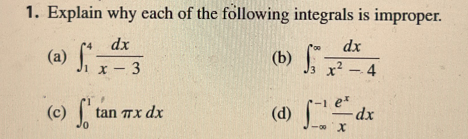 Solved Explain why each of the following integrals is | Chegg.com