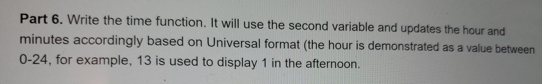 Part 6. Write the time function. It will use the | Chegg.com