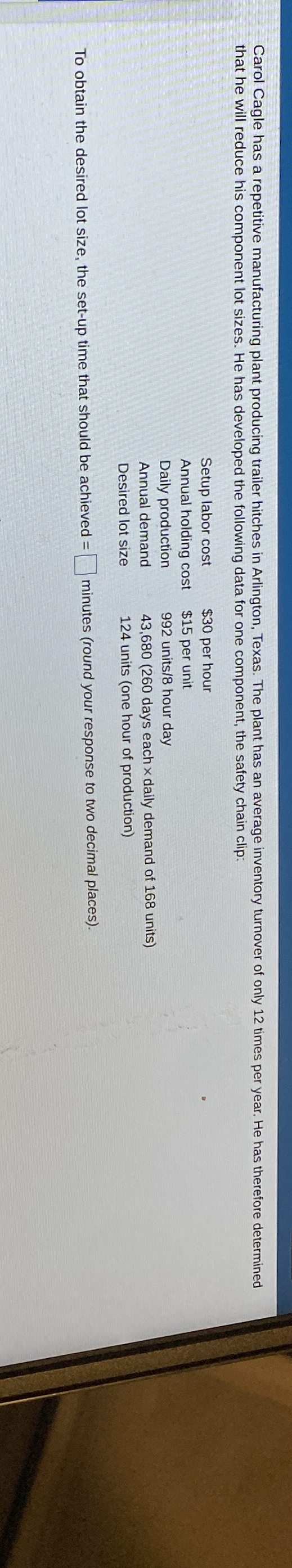 Solved Carol Cagle has a repetitive manufacturing plant | Chegg.com