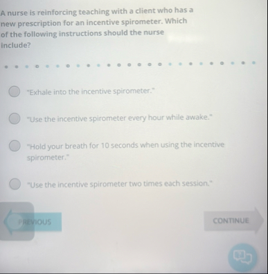 Solved A nurse is reinforcing teaching with a client who has | Chegg.com