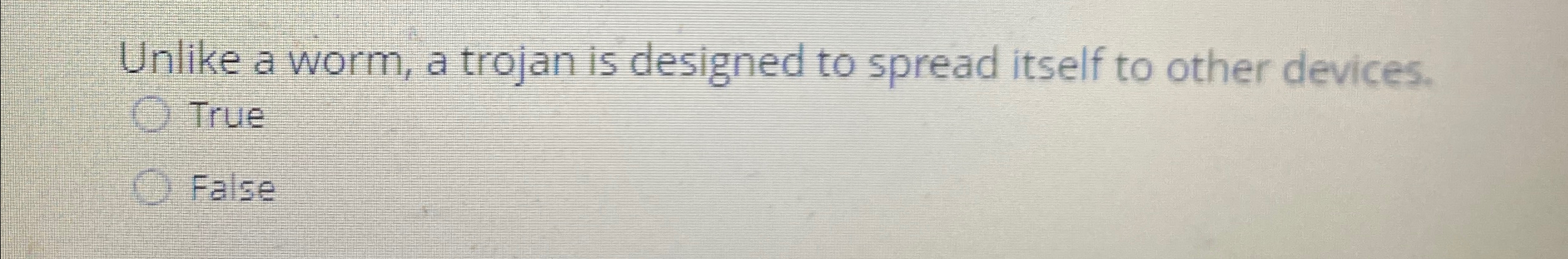 Solved Unlike a worm, a trojan is designed to spread itself | Chegg.com