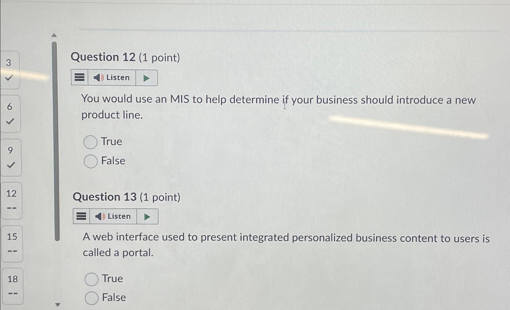 Solved Question 12 (1 ﻿point)ListenYou would use an MIS to | Chegg.com