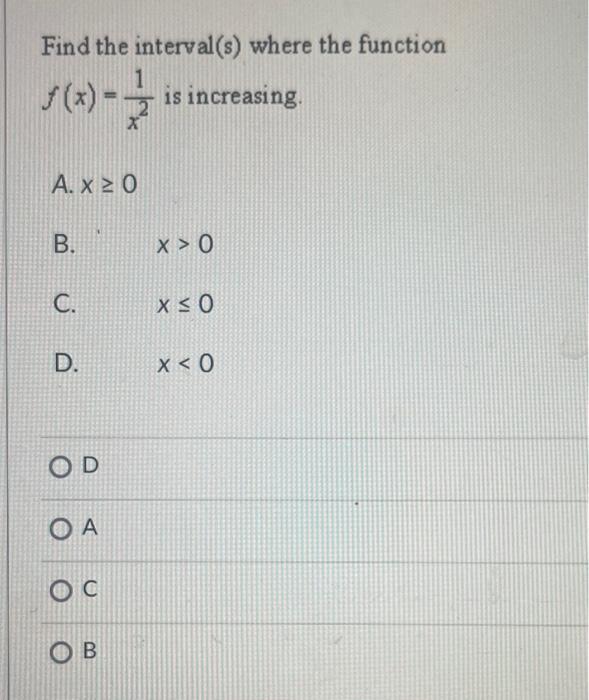 Solved Find the interval(s) where the function f(x)=x21 is | Chegg.com