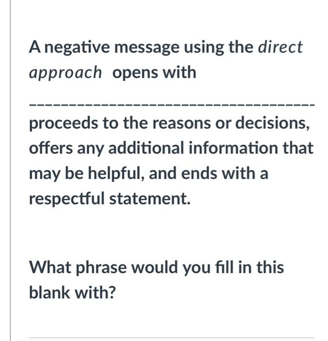 Solved A negative message using the direct approach opens | Chegg.com