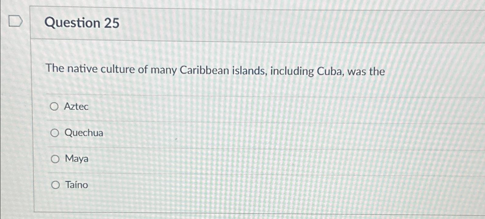 Solved Question 25The native culture of many Caribbean | Chegg.com Solved Question 25The native culture of many Caribbean | Chegg.com