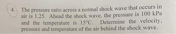 Solved The pressure ratio across a normal shock wave that | Chegg.com