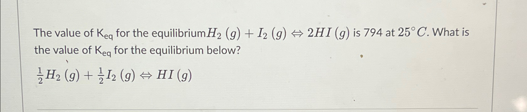 Solved The value of Keq ﻿for the equilibrium | Chegg.com