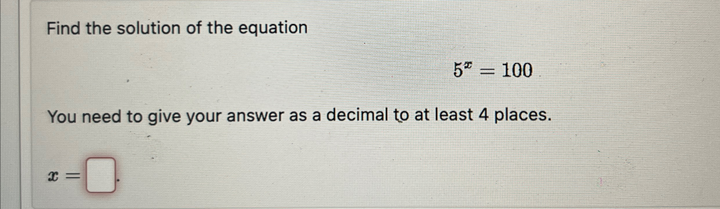 Solved Find the solution of the equation5x=100You need to | Chegg.com
