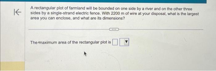 Solved A rectangular plot of farmland will be bounded on one | Chegg.com
