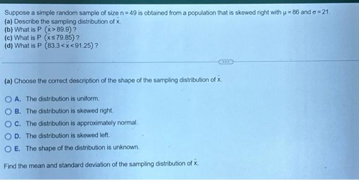 Solved Suppose a simple random sample of size n = 49 is | Chegg.com