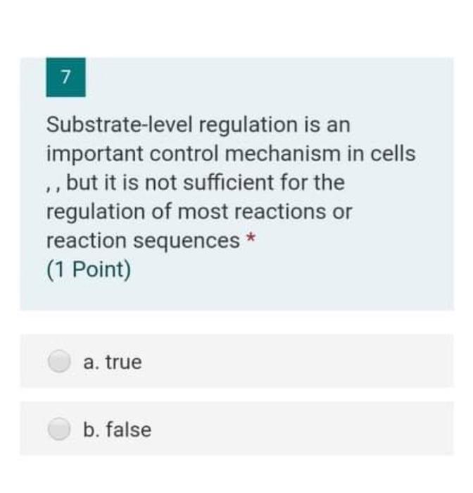 Solved 7 Substrate-level regulation is an important control | Chegg.com