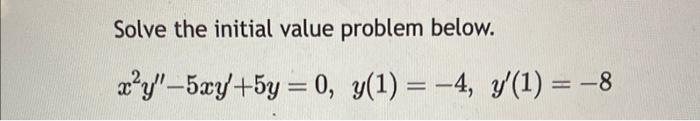 Solved Solve the initial value problem below. | Chegg.com