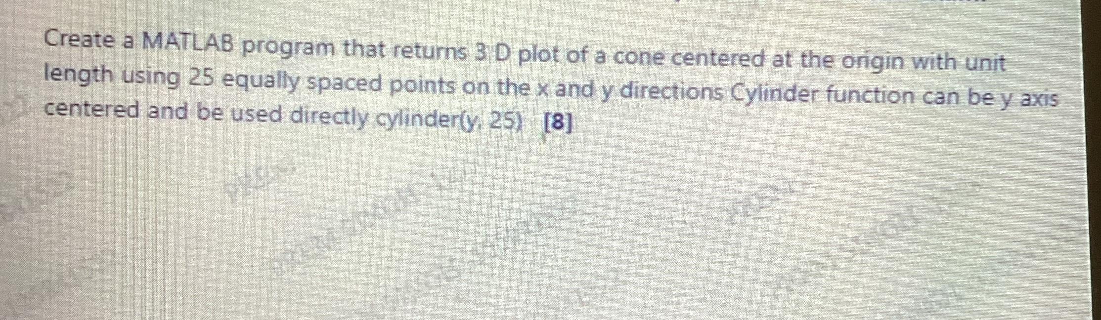 Solved Create a MATLAB program that returns 3.D plot of a | Chegg.com