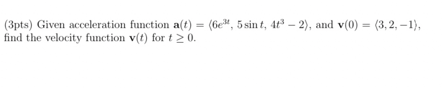 Solved 3pts ﻿given Acceleration Function 9733