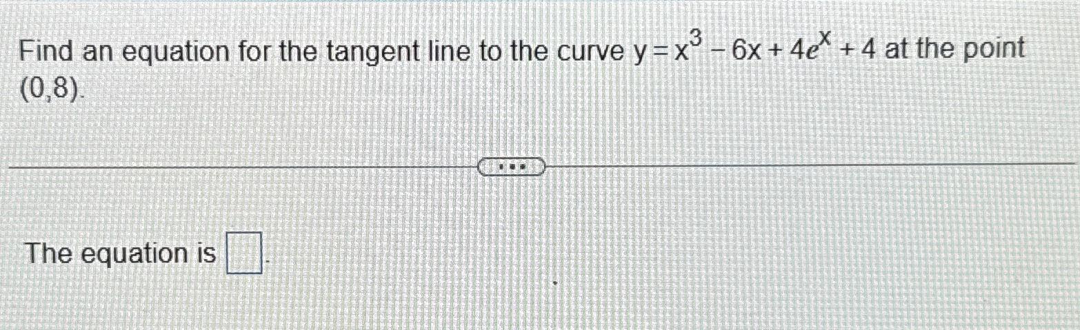 Solved Find an equation for the tangent line to the curve | Chegg.com