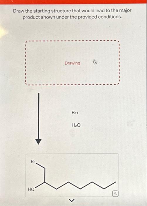 Solved Draw the starting structure that would lead to the | Chegg.com