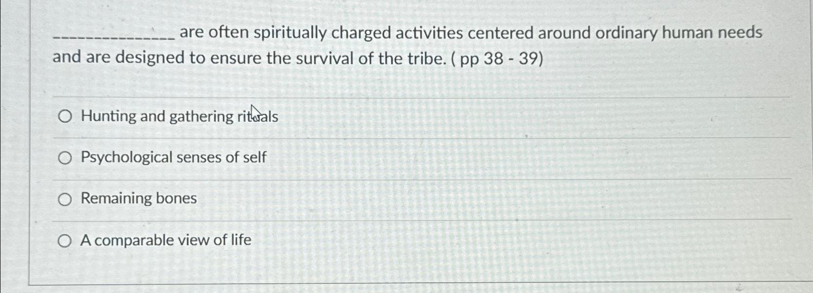 Solved are often spiritually charged activities centered | Chegg.com