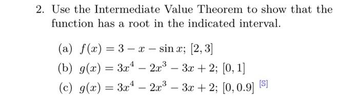 Solved 2. Use the Intermediate Value Theorem to show that | Chegg.com