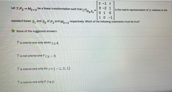 Solved 2-1 t 3-21 Let T:P2 - M2x2 be a linear transformation | Chegg.com
