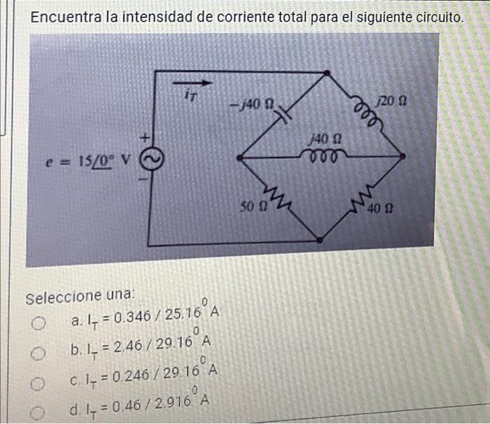 Solved Encuentra la intensidad de corriente total para el | Chegg.com