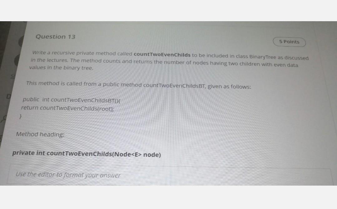 Solved Question 13 5 Points Write a recursive private method | Chegg.com