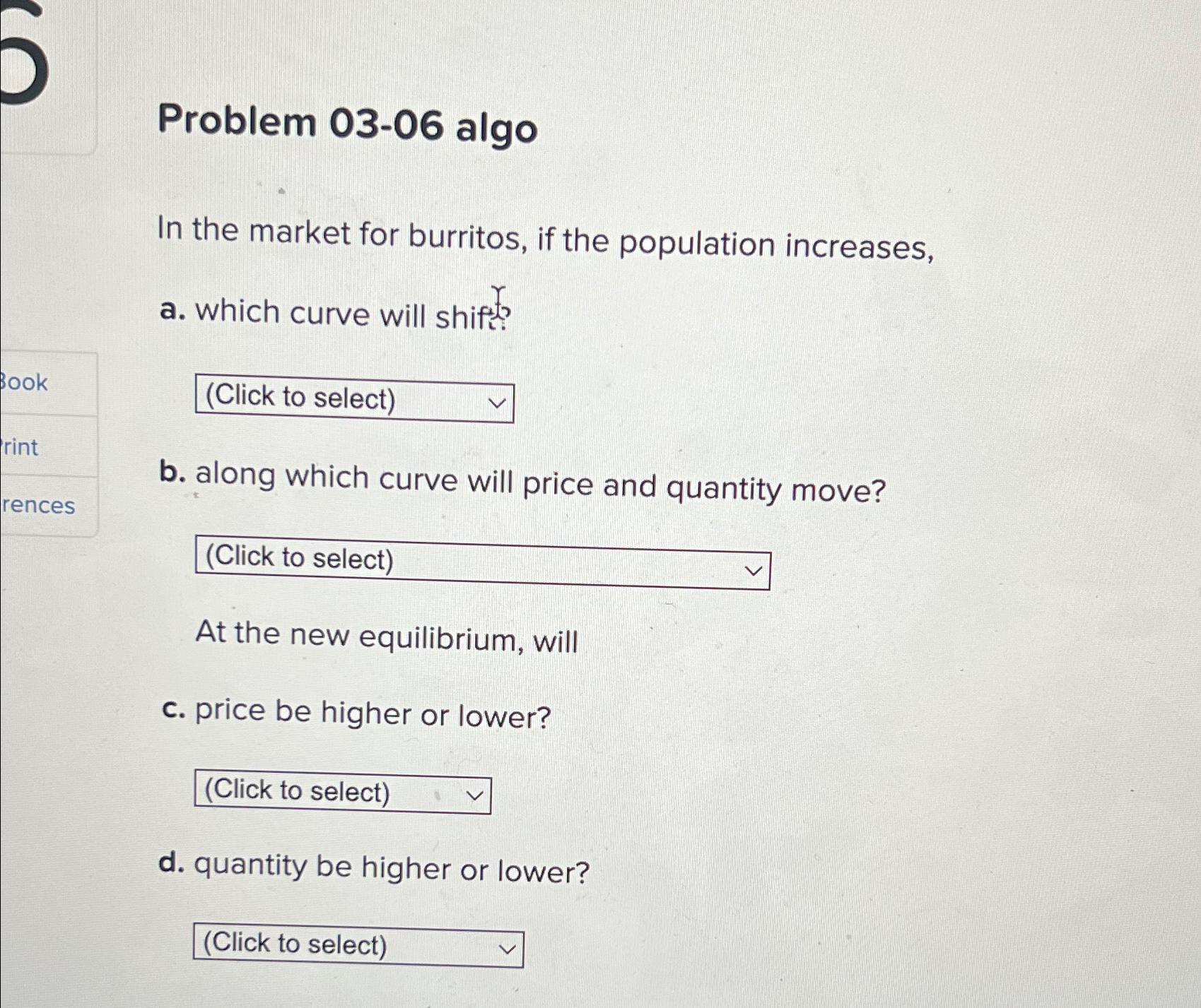 Solved Problem 03-06 ﻿algoIn the market for burritos, if the | Chegg.com