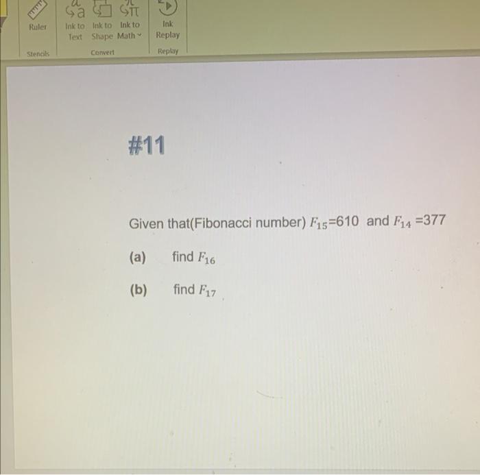 Solved Given that(Fibonacci number) F15=610 and F14=377 (a) | Chegg.com