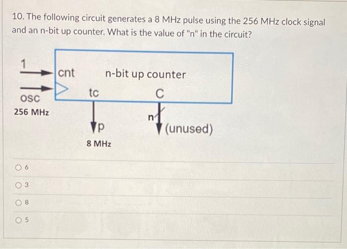 Solved 10. The following circuit generates a 8 MHz pulse | Chegg.com