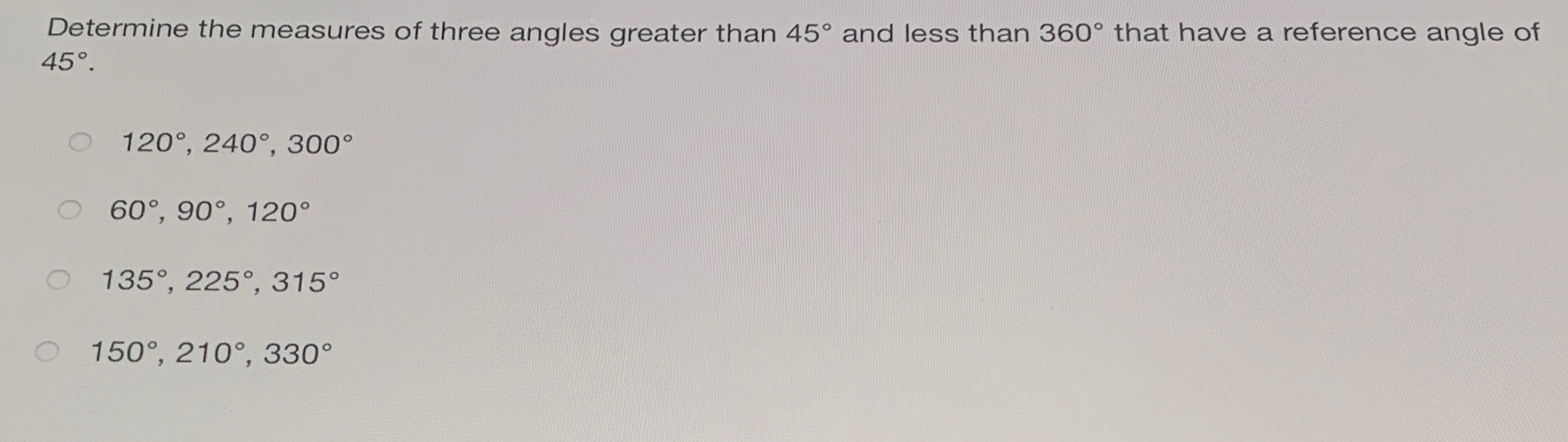 Solved Determine the measures of three angles greater than | Chegg.com