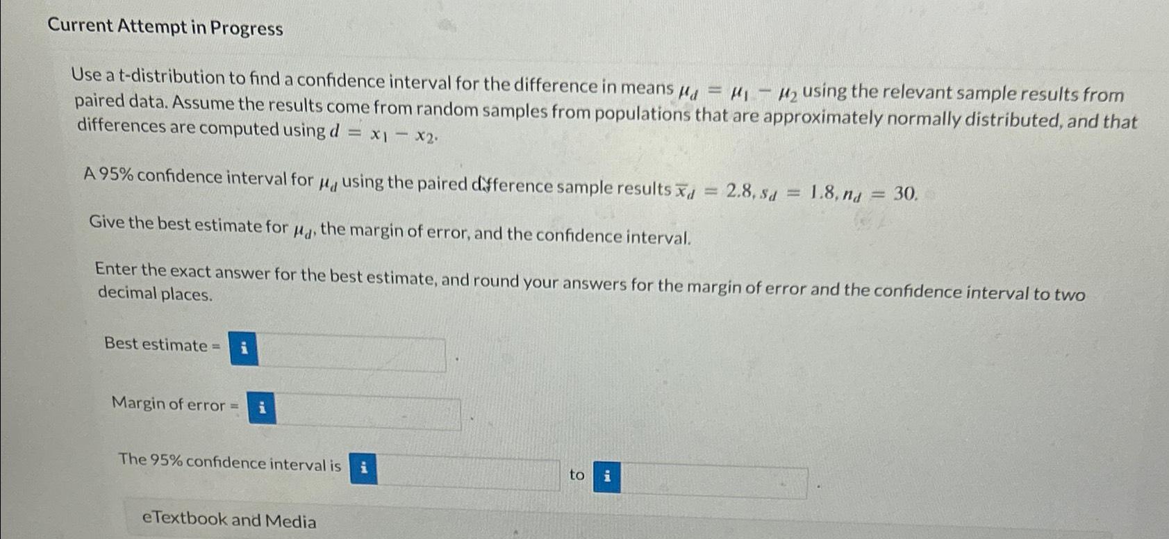 Solved Current Attempt in ProgressUse a t-distribution to | Chegg.com