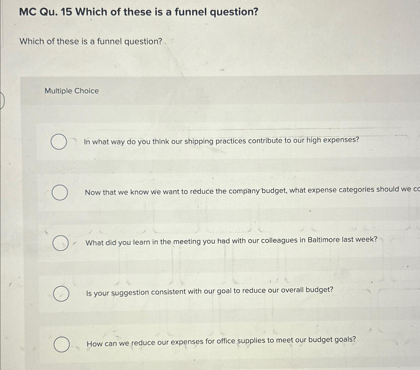 Solved MC Qu. 15 ﻿Which of these is a funnel question?Which | Chegg.com