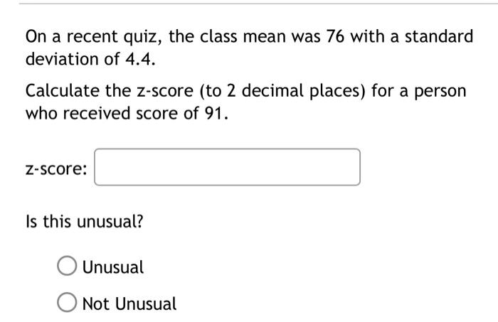 Solved On a recent quiz, the class mean was 76 with a | Chegg.com