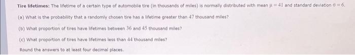Solved Tire Lifetimes The Lifetime Of A Certain Type Of