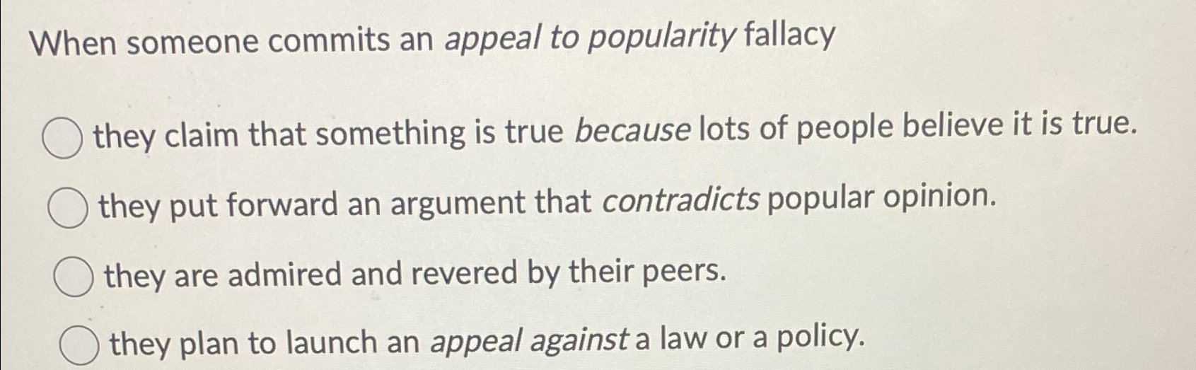 Solved When someone commits an appeal to popularity | Chegg.com
