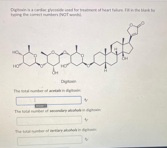 Solved Digitoxin is a cardiac glycoside used for treatment | Chegg.com