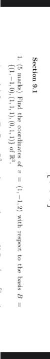 Solved 1. (5 marks) Find the coordinates of v=(1,−1,2) with | Chegg.com
