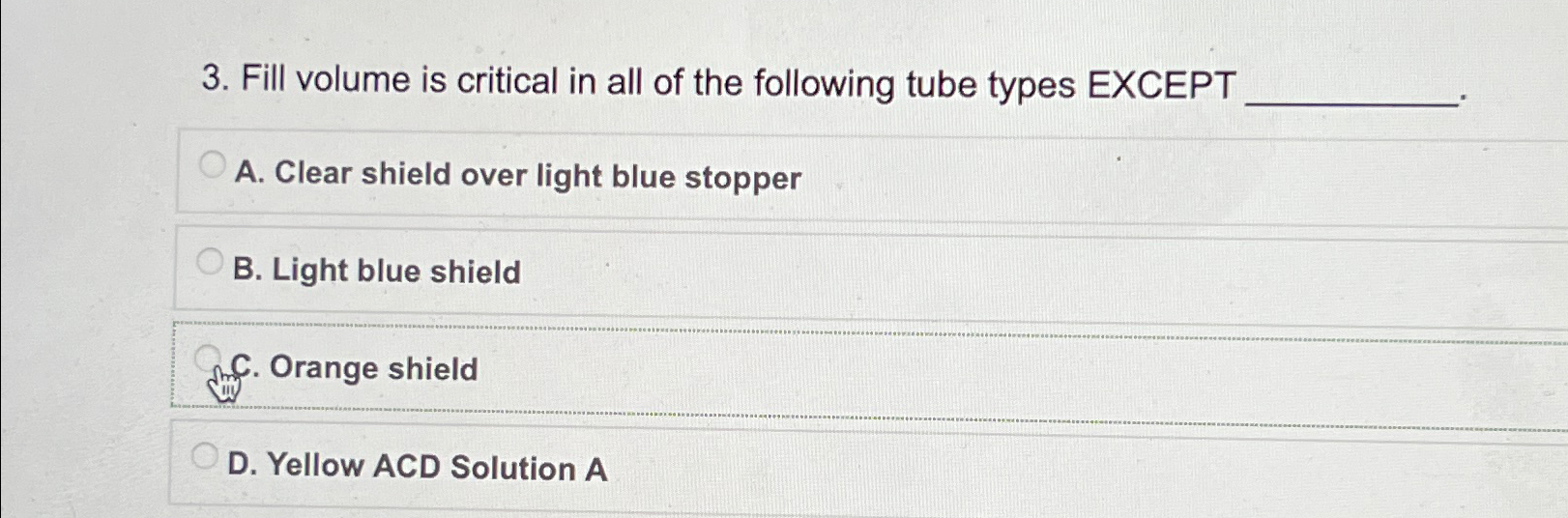Solved Fill volume is critical in all of the following tube | Chegg.com