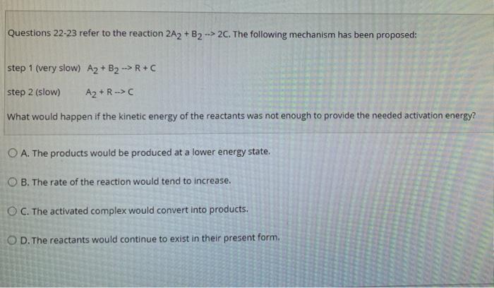Solved Questions 22-23 refer to the reaction 2A2+ B2 --> 2C. | Chegg.com