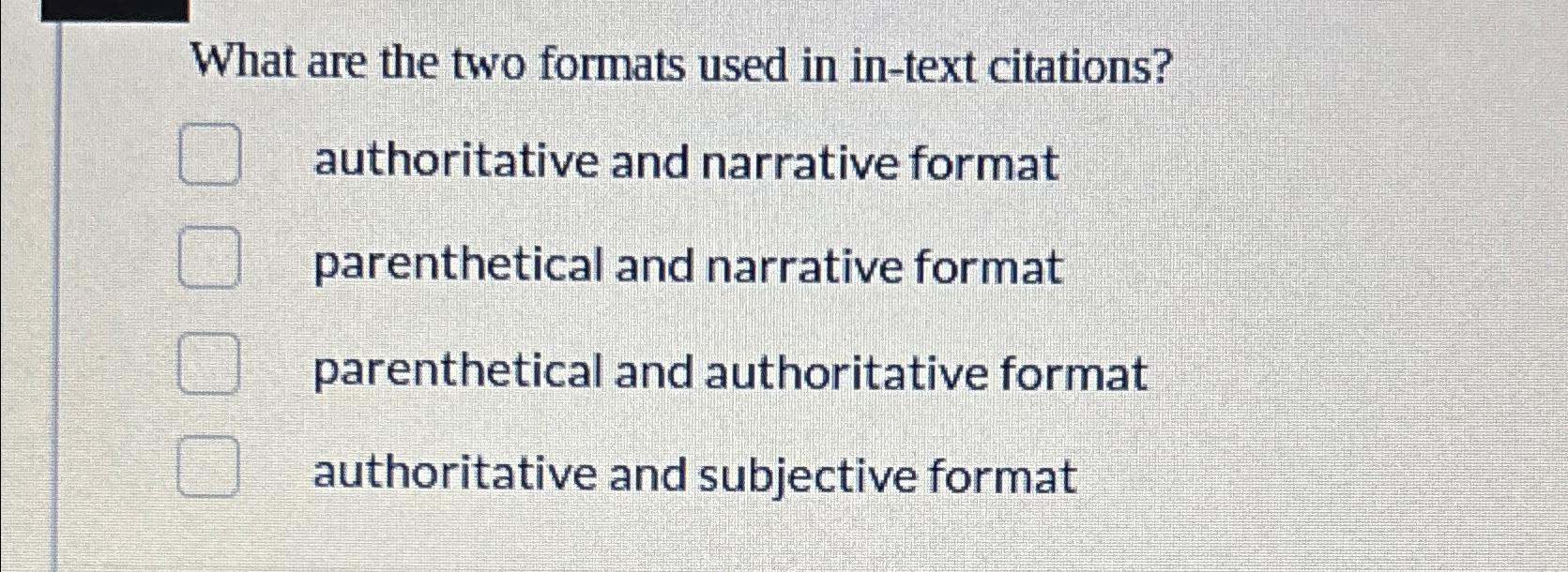 Solved What are the two formats used in in-text | Chegg.com