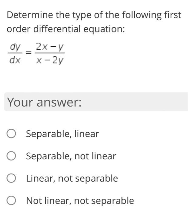 Solved Determine the type of the following first order | Chegg.com