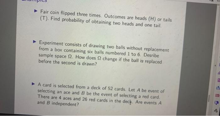 Solved Fair coin flipped three times. Outcomes are heads | Chegg.com