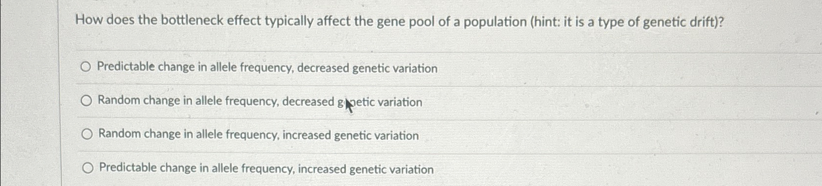 Solved How does the bottleneck effect typically affect the | Chegg.com