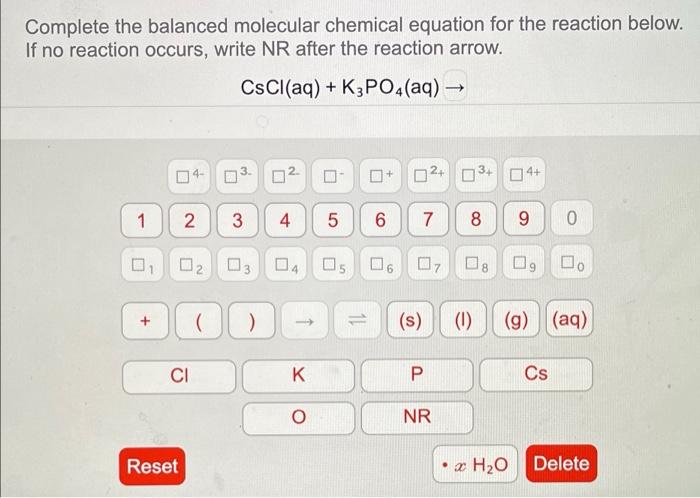 Solved Complete the balanced molecular chemical equation for | Chegg.com