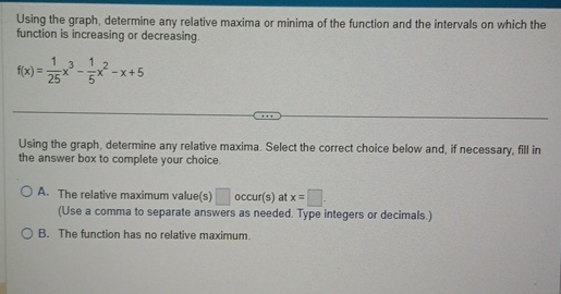 Solved Using the graph, determine any relative maxima or | Chegg.com